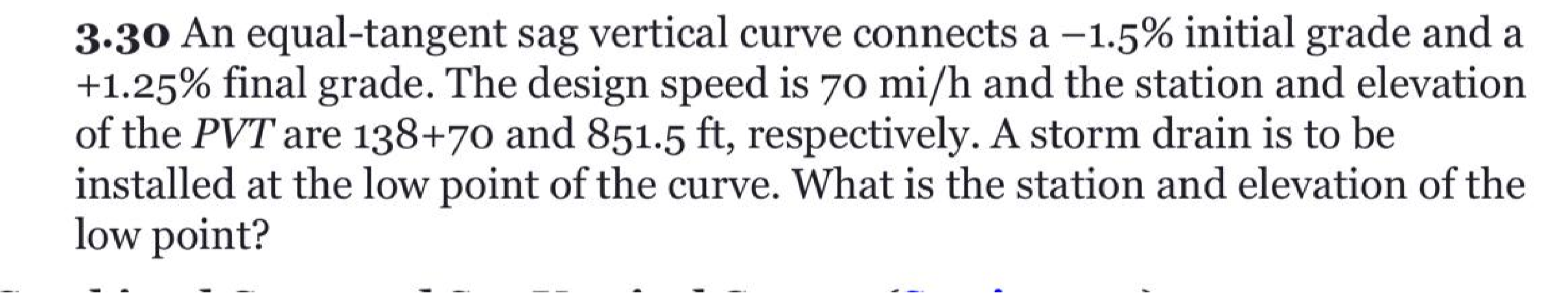 Solved: 3.30 An equal-tangent sag vertical curve connects a –1.5% initial gra - TutorBin
