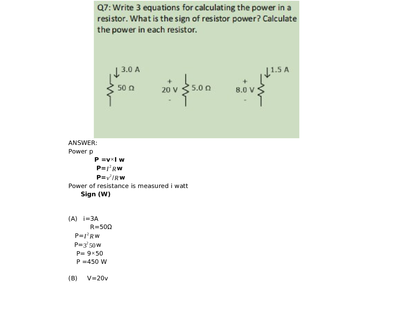 Solved: Q7: Write 3 equations for calculating the power in a resistor. What i - TutorBin