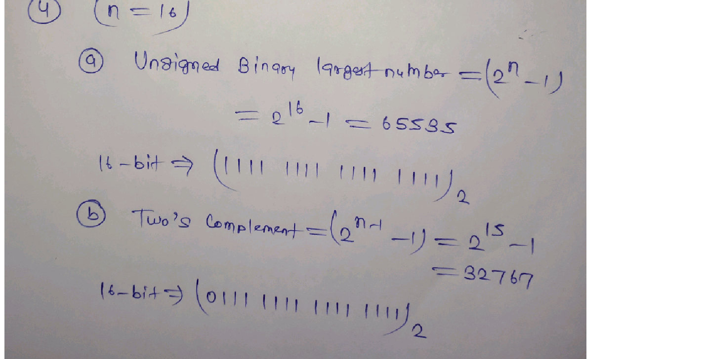 Solved 4 Wha s The Largest 16 bit Binary Number That Can Be