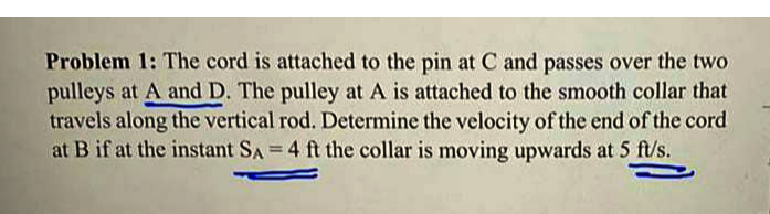Solved: Problem 1: The cord is attached to the pin at C and passes over ... Solved: Problem 1: The cord is attached to the pin at C and passes over ...